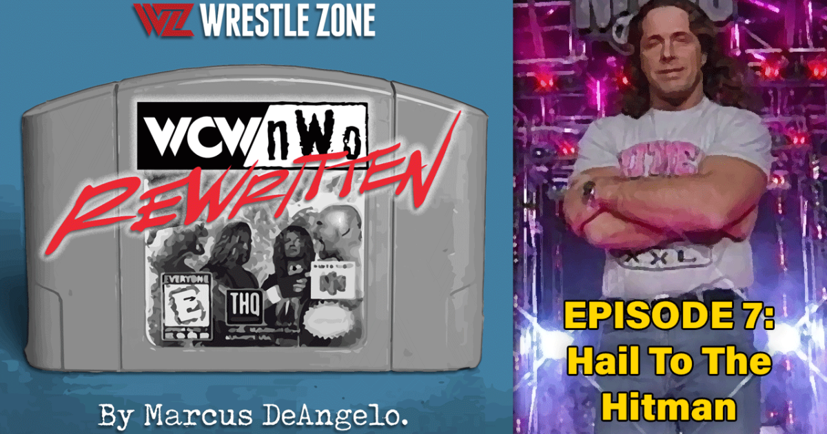 WCW Rewritten: Episode Seven 'Hail To The Hitman' - Wrestlezone