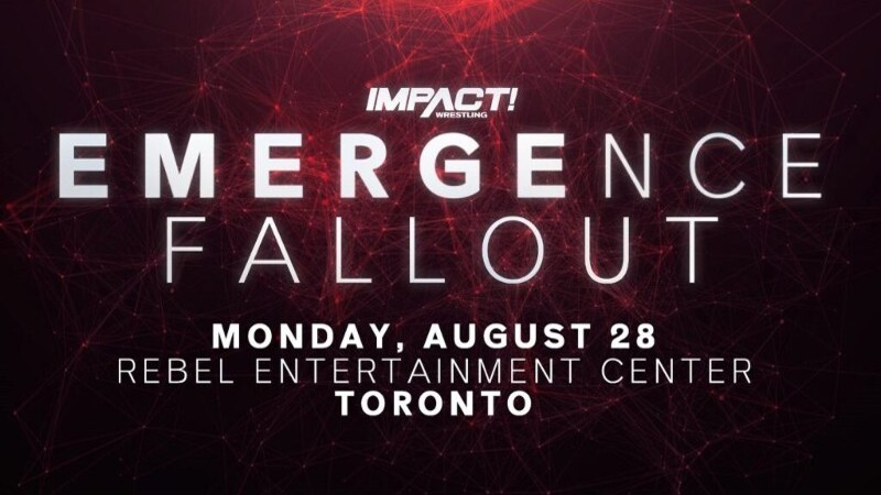 IMPACT Wrestling Spoilers (Emergence Fallout) – Taped 8/28