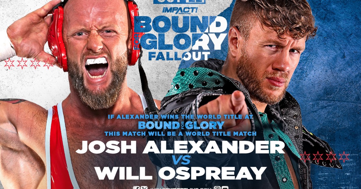 Josh Alexander vs. Will Ospreay Set For IMPACT Bound For Glory Fallout