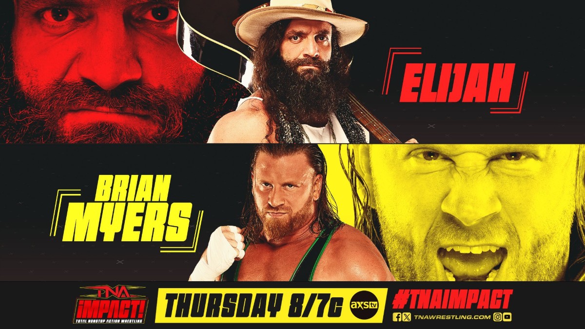 Elijah vs. Brian Myers, More Added To TNA iMPACT
